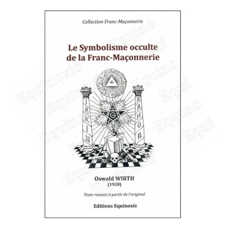 Le Symbolisme occulte de la Franc-Maçonnerie – Oswald Wirth – Vente ...